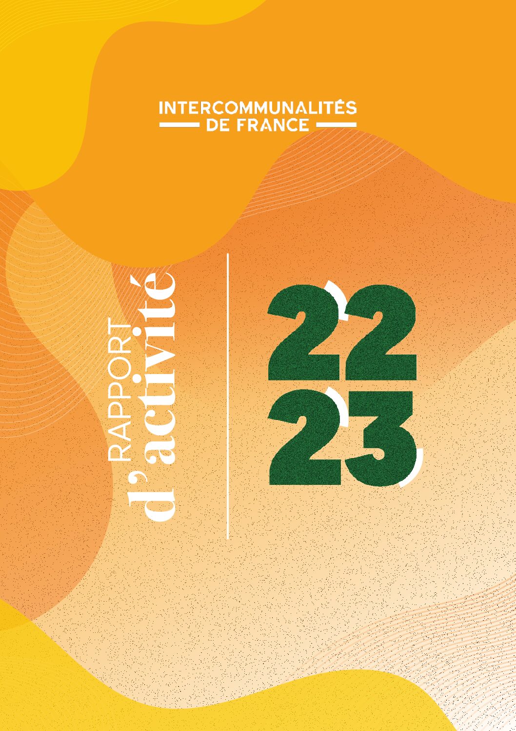 Rapport d'activité 2022-2023 - INTERCOMMUNALITES DE FRANCE